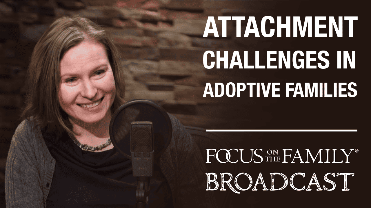 Understanding Attachment Challenges in Adoptive Families - Focus on the ...