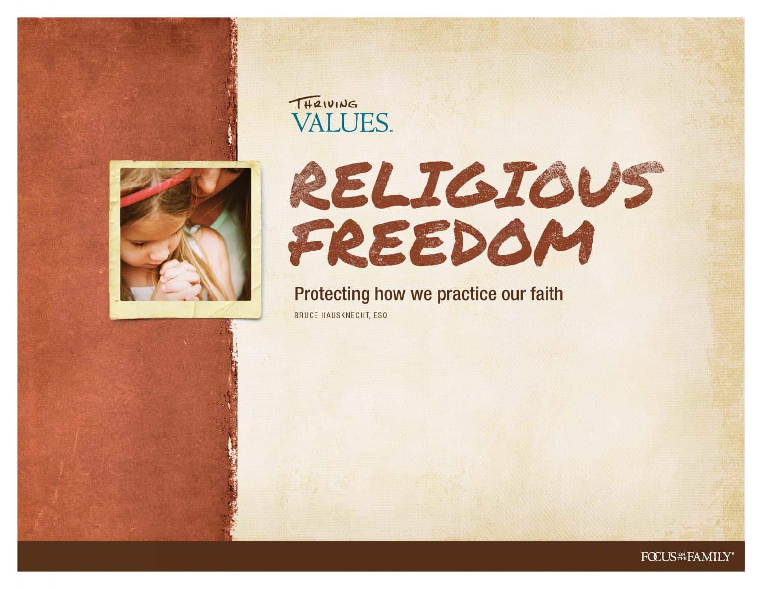 Thriving Values: Religious Freedom 2017 - Focus on the Family