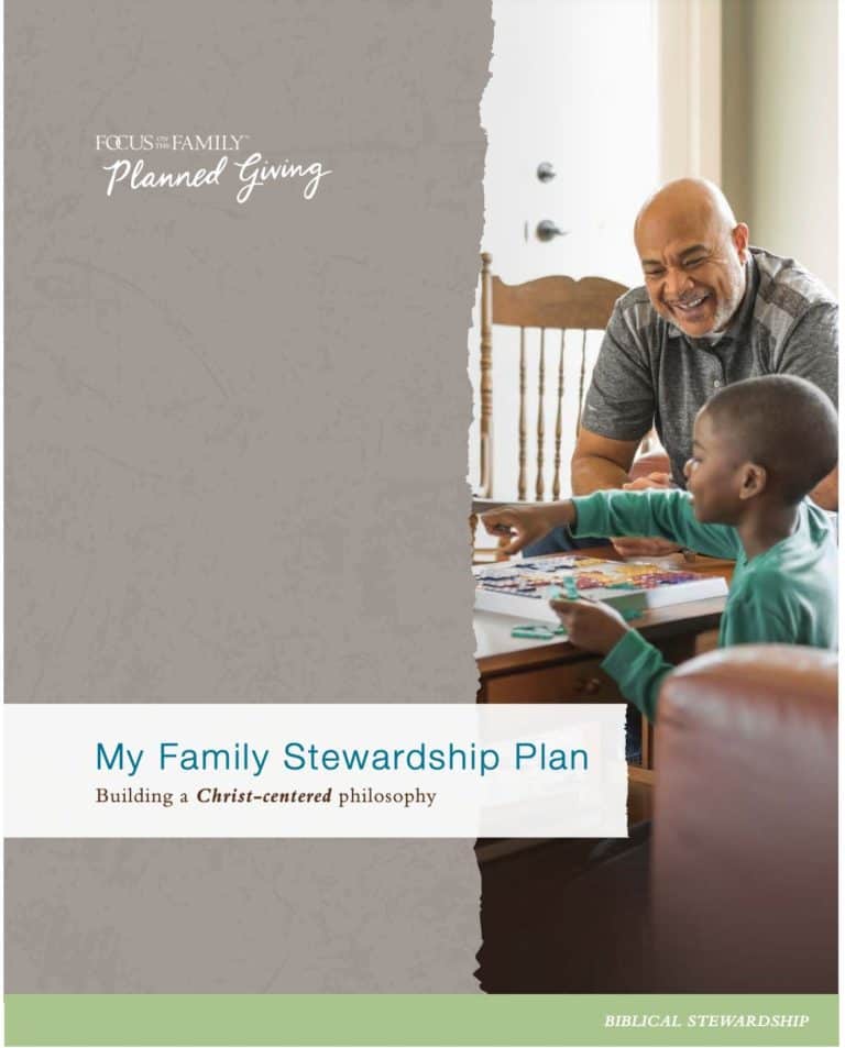 My Family Stewardship Plan - Planned Giving - Focus on the Family