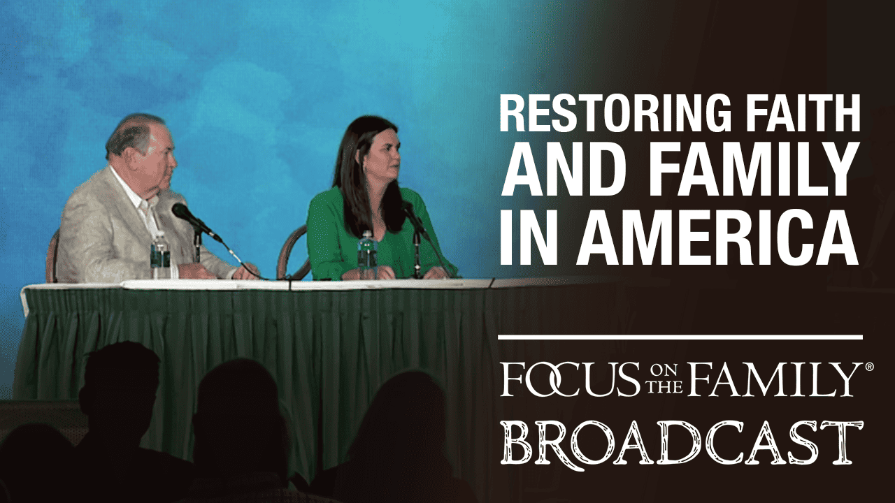 Restoring Faith and Family in America - Focus on the Family