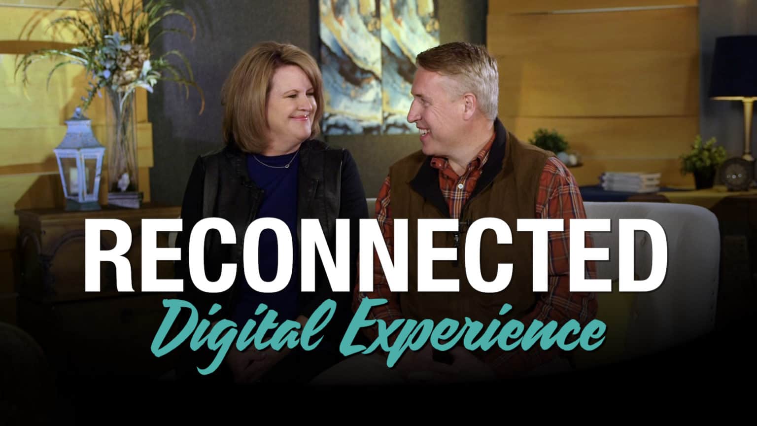 Reconnected: The Digital Experience - Focus on the Family