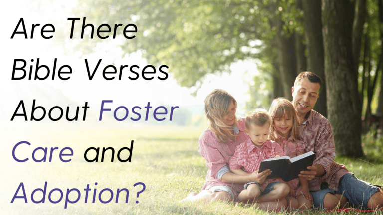 Are There Bible Verses About Foster Care and Adoption? - Focus on the ...