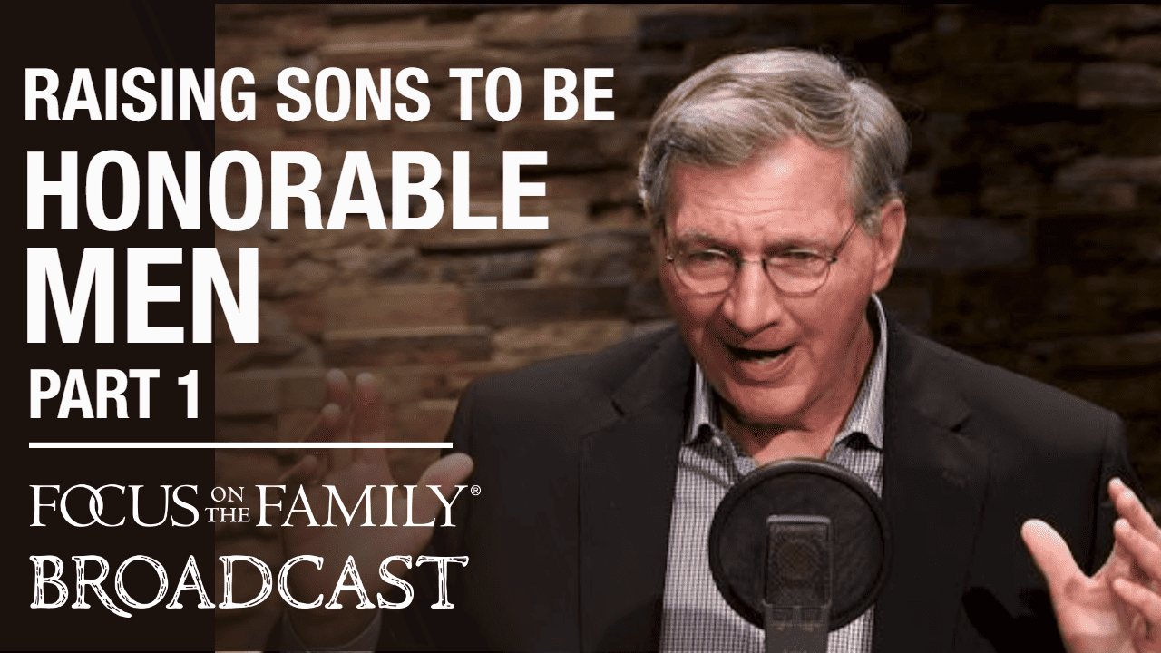 Biblical Manhood - Focus on the Family