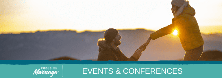 Marriage Conferences and Retreats - Focus on the Family