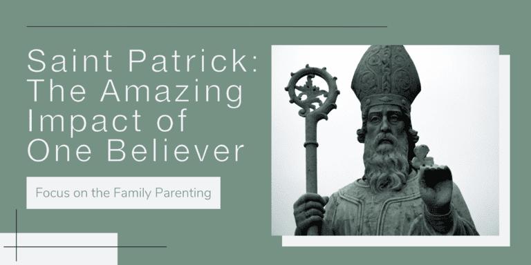 Saint Patrick: The Amazing Impact of One Believer - Focus on the Family