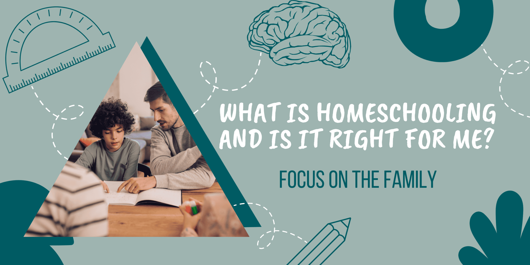 What Is Homeschooling and Is It Right for Me? - Focus on the Family