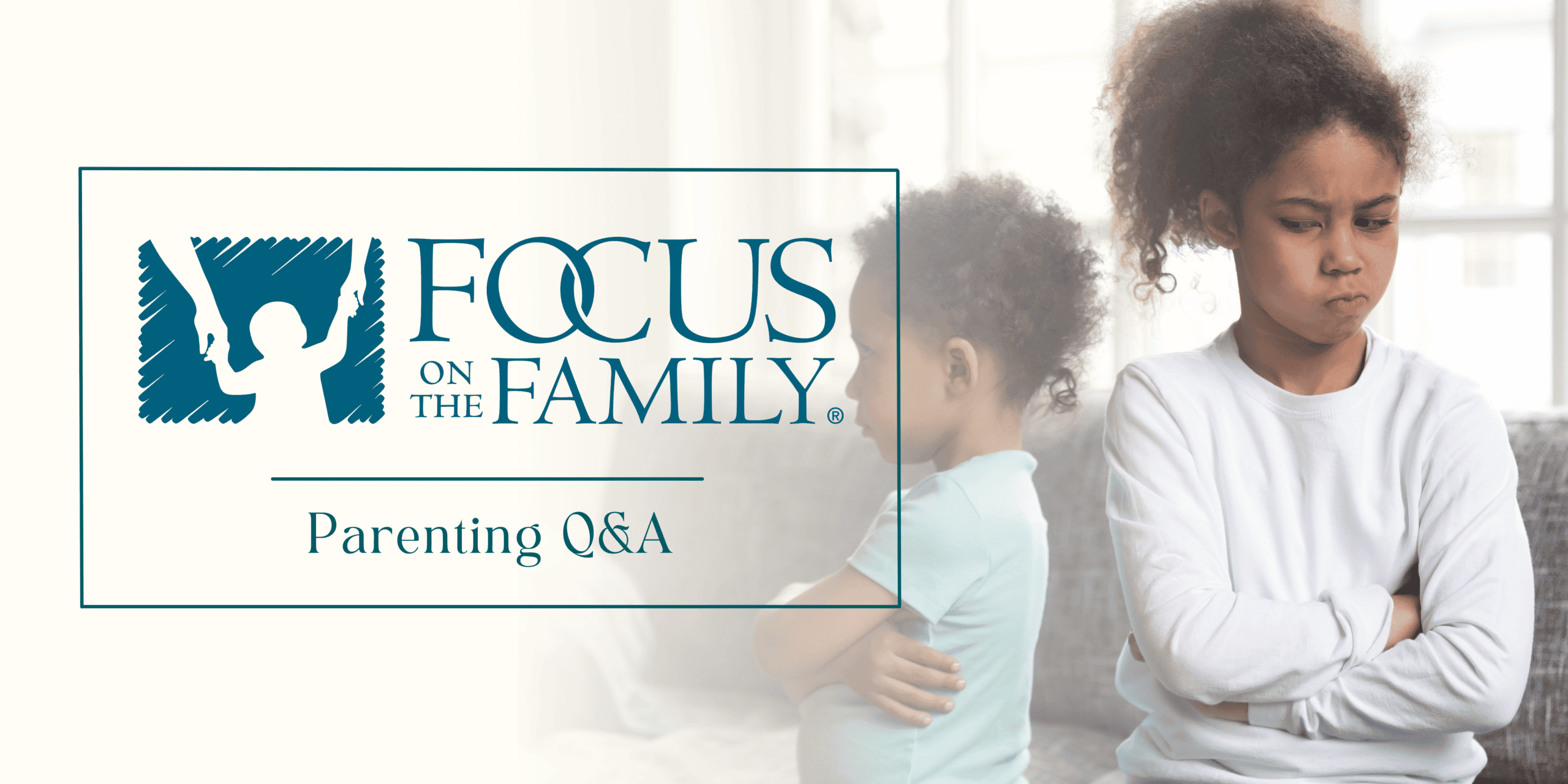 How Do I Handle a Sibling Rivalry? - Focus on the Family