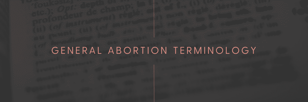 Guide to Abortion Definitions & Language - Focus on the Family
