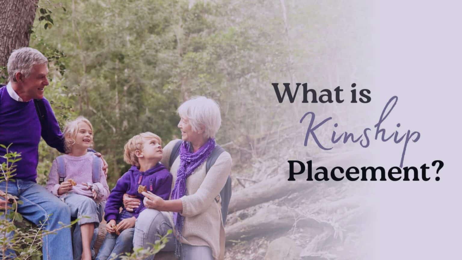 What Is Kinship Placement? - Focus on the Family
