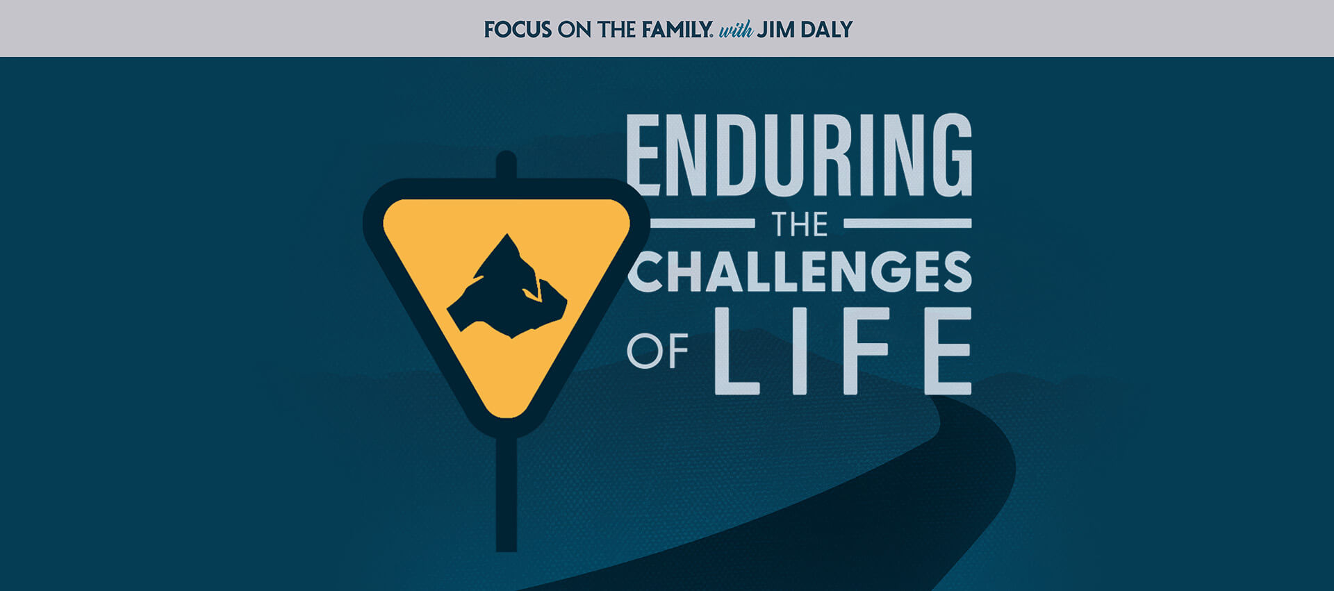 Enduring the Challenges of Life Collection - Focus on the Family