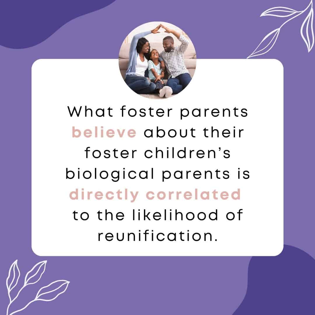 Reunification is Impacted by What Foster Parents Believe - Focus on the ...