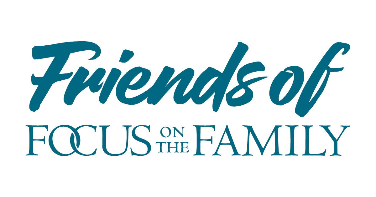 Friends of Focus on the Family - Focus on the Family