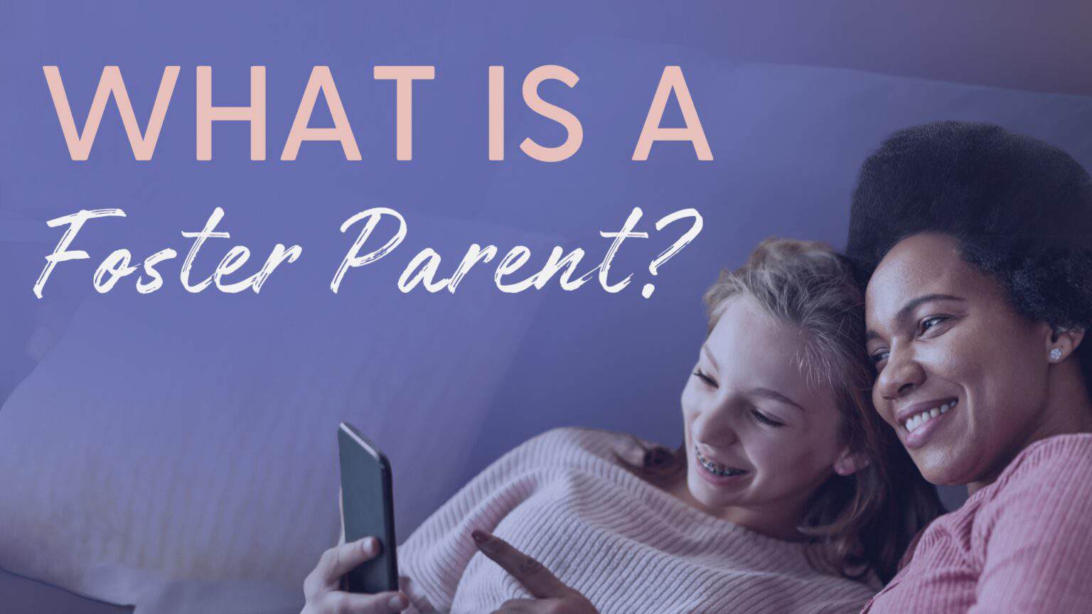 What is a Foster Parent? - Focus on the Family
