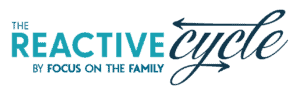 Reactive Cycle - Focus on the Family