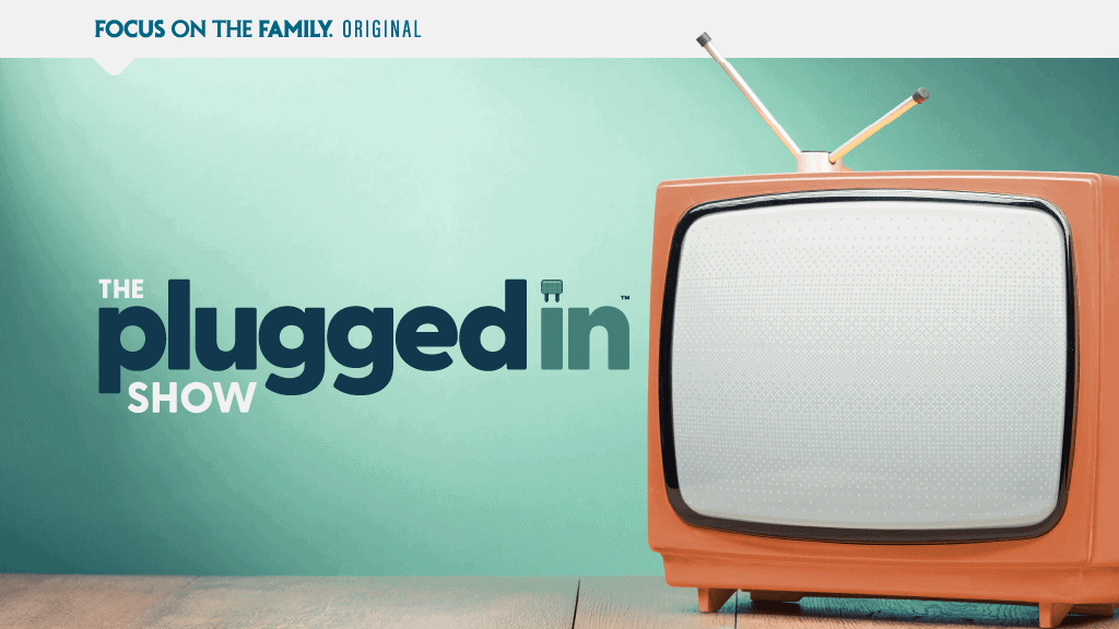 Focus On The Family Plugged In